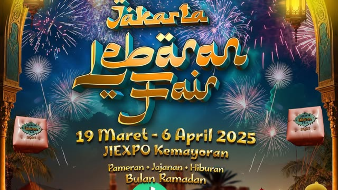 Jakarta Lebaran Fair 2025 Digelar di JIExpo Kemayoran 19 Maret-6 April 2025, Event Spesial Ramadan