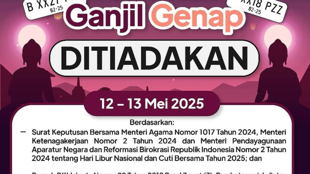 Pengumuman! Jadwal Ganjil Genap Jakarta saat Libur Waisak 12-13 Mei 2025 Ditiadakan, Pengendara ...